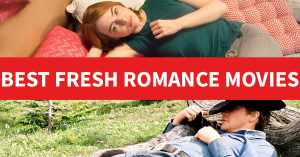105 Best Fresh Romance Movies | Rotten Tomatoes