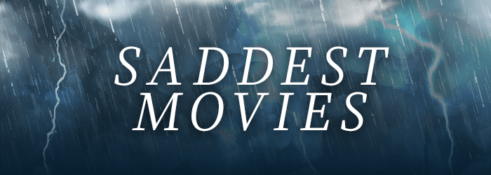 100 Saddest Movies: Best Sad Movies For a Good Cry | Rotten Tomatoes