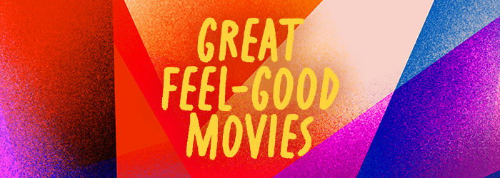 170 Great Feel-Good Movies, Ranked by Tomatometer | Rotten Tomatoes